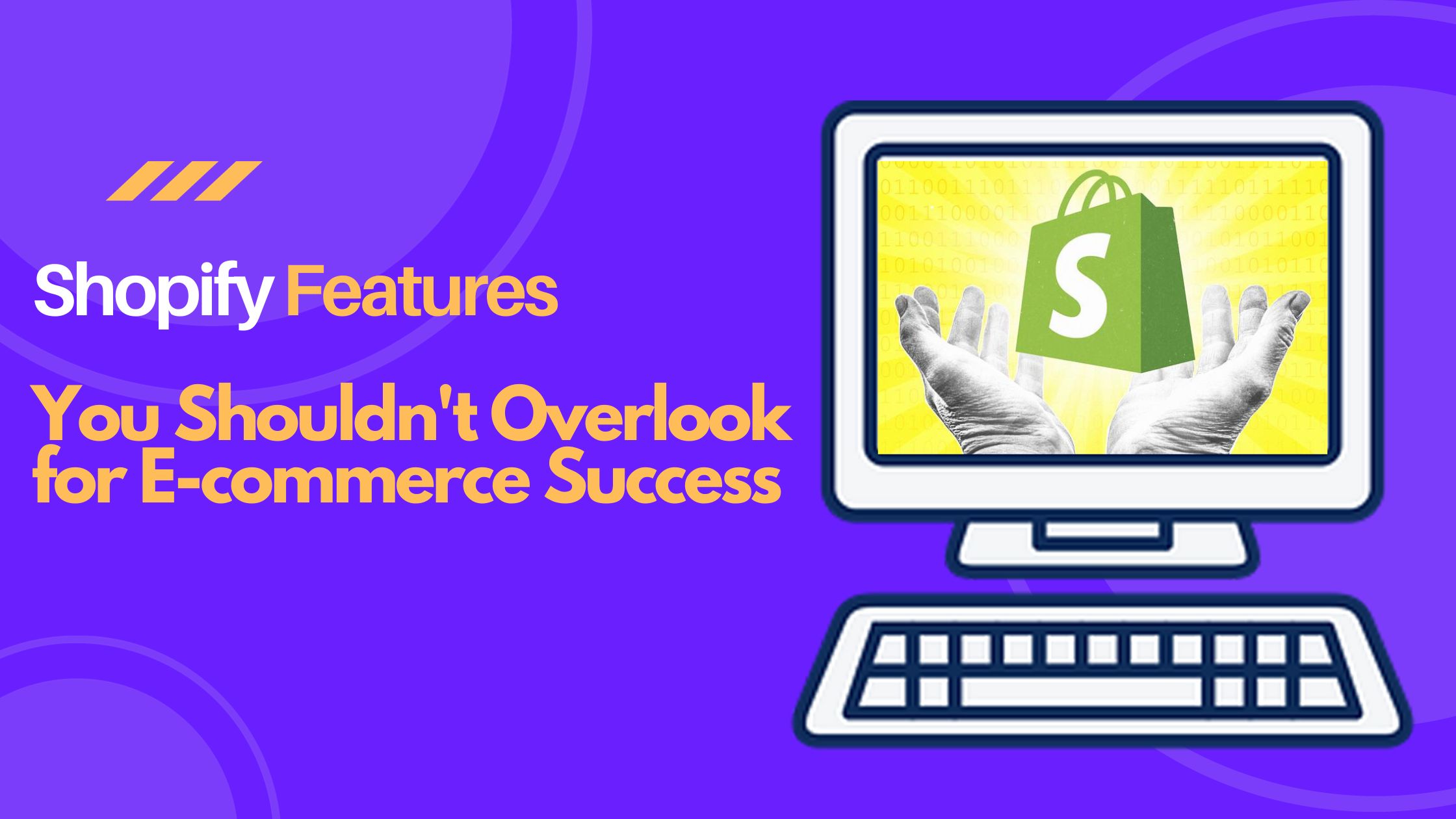 Shopify Features You Shouldn't Overlook for E-commerce Success - Tech ...