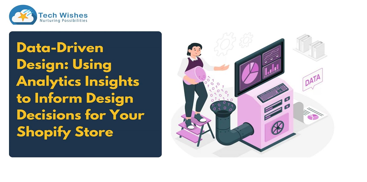 Data-Driven Design: Using Analytics Insights to Inform Design Decisions ...
